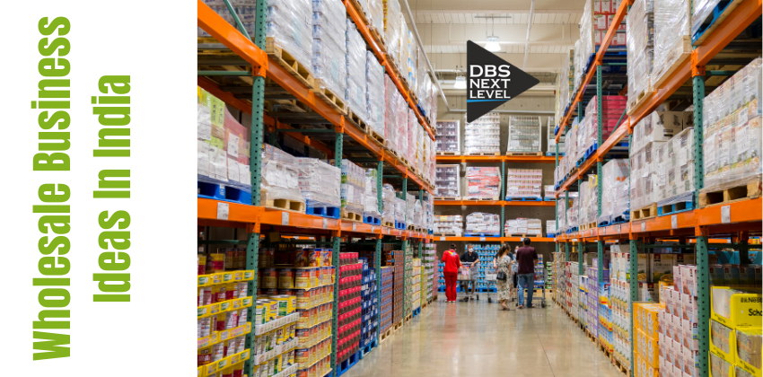 Wholesale Business Ideas In India | For cities, town even villages