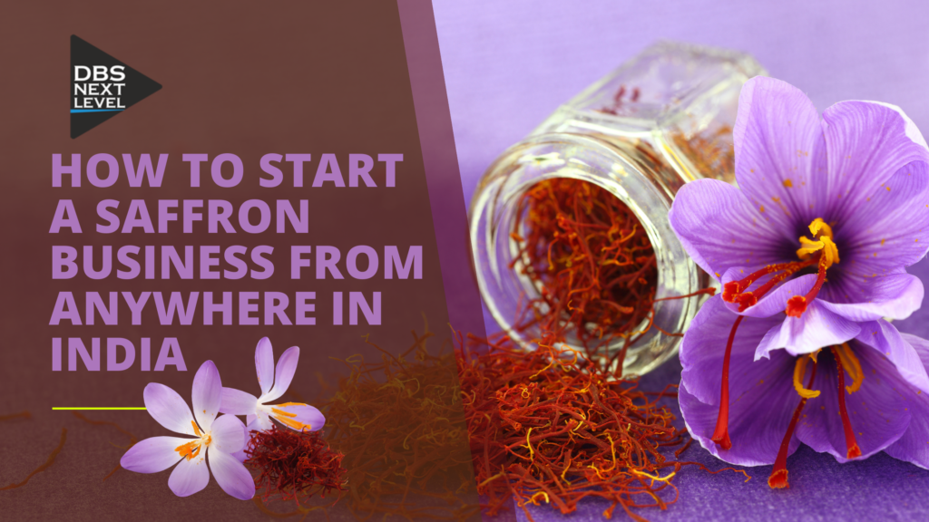 How to start saffron business from anywhere in India